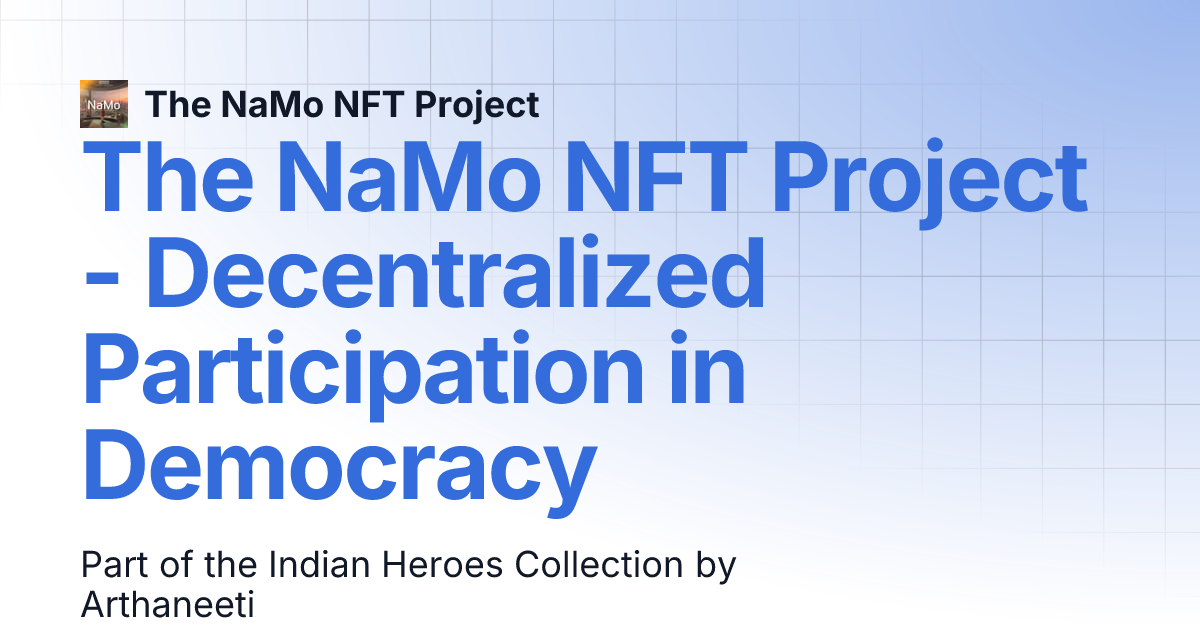 The NaMo NFT Project - Decentralized Participation in Democracy | The ...